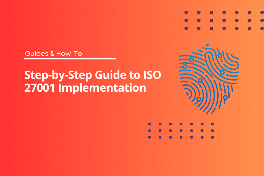ISO 27001 Implementation - Step-by-Step Best Guide